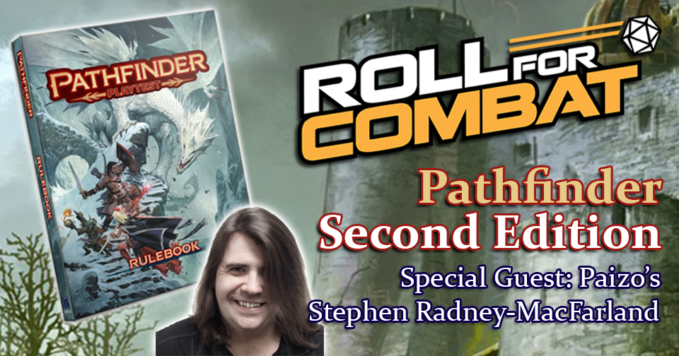 Pathfinder Playtest Interview with Stephen Radney-MacFarland